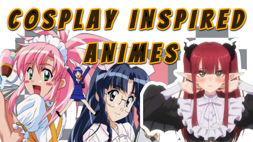Looking for Cosplay Inspired Animes : Here is the list to begin – Animexon