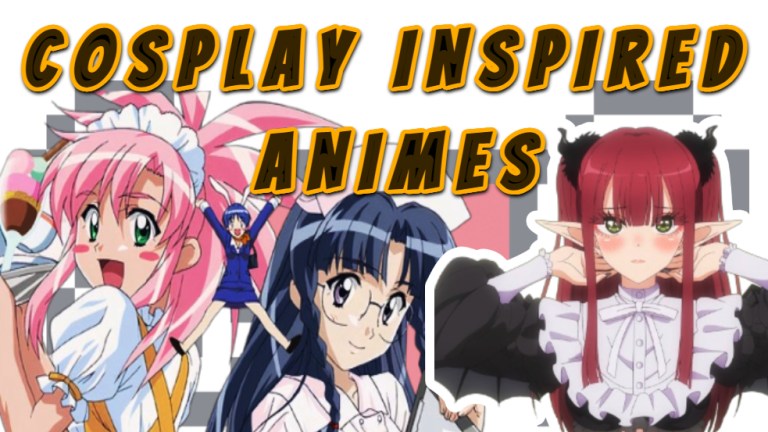 Looking for Cosplay Inspired Animes : Here is the list to begin – Animexon